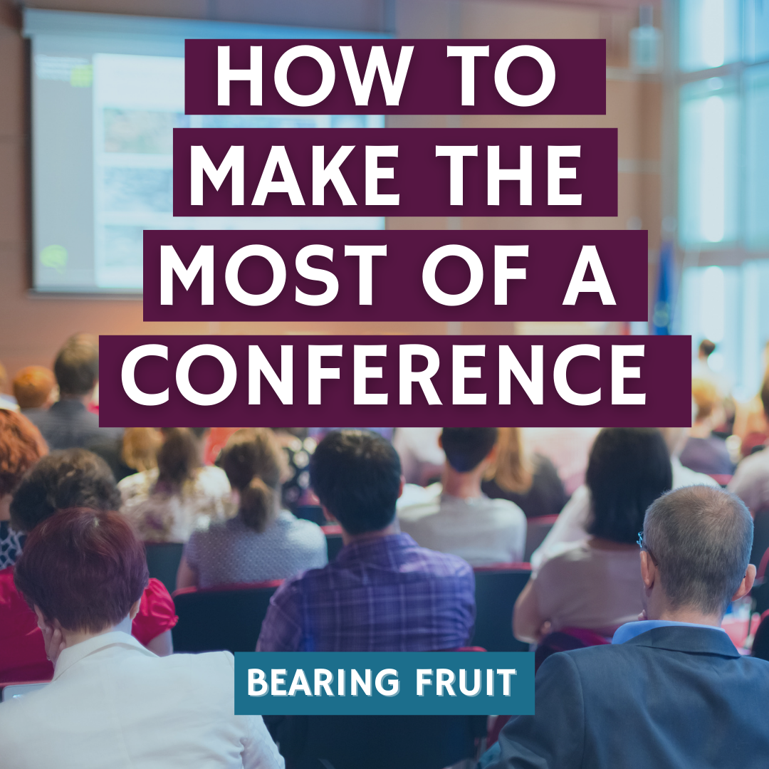 How to Make the Most of a Conference - The Evergreen Empire