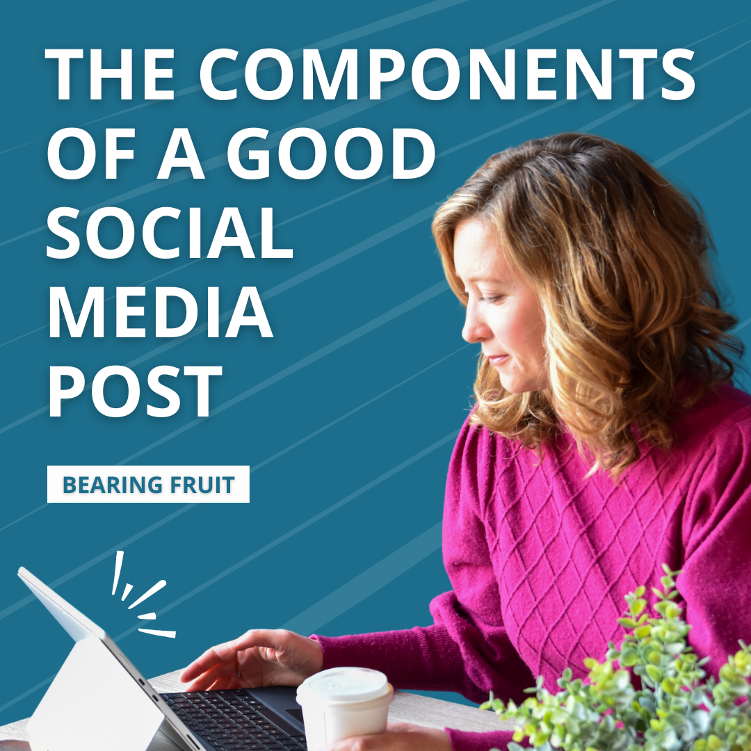 The Components of a Good Social Media Post